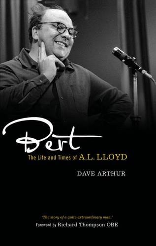 『Bert: The Life and Times of A. L. Lloyd』｜感想・レビュー - 読書メーター