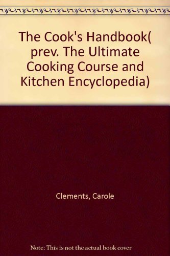 The Cook's Handbook( prev. The Ultimate Cooking Course and Kitchen ...