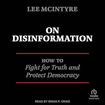 On Disinformation: How to Fight for Truth and Protect Democracy (Audio ...