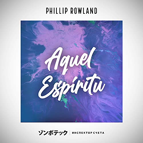 Aquel Espíritu de Phillip Rowland en Amazon Music Unlimited