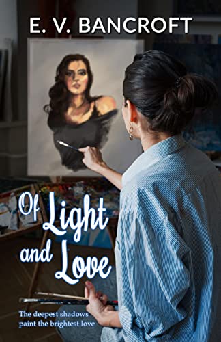 Of Light And Love - Kindle edition by Bancroft, E.V.. Literature ...