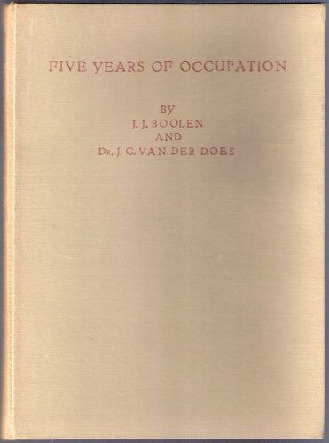 Five Years of Occupation : the Resistance of the Dutch against Hitler ...