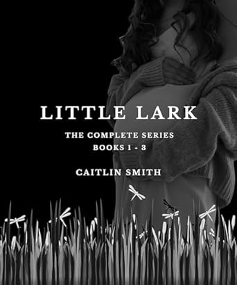Little Lark Series: Books One - Three eBook : Smith, Caitlin: Amazon.co ...