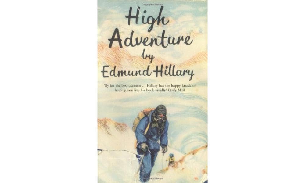 High Adventure: Edmund Hillary: 9780747566960: Amazon.com: Books