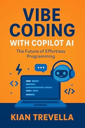 Amazon.com: Vibe Coding with Copilot AI: The Future of Effortless ...