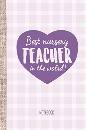 Best Nursery Teacher in the World: Notebook (A5) Great for Nursery ...