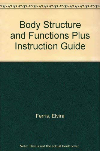 Body Structure and Functions Plus Instruction Guide: 9780827313224 ...