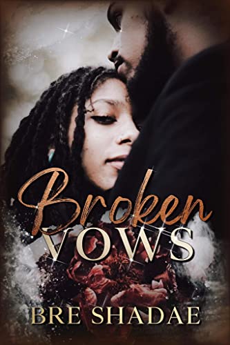 Broken Vows: A Prequel to Skye's Journey - Kindle edition by Shadae ...