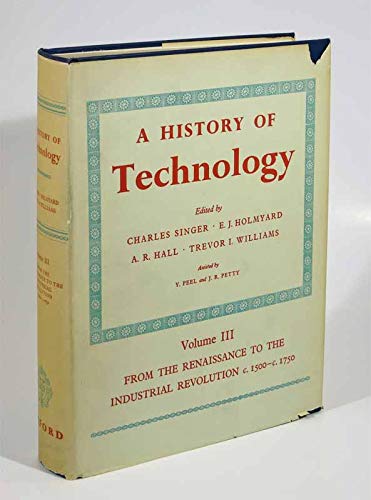 A History of Technology: Amazon.co.uk: Charles Singer; E J Holmyard; A ...