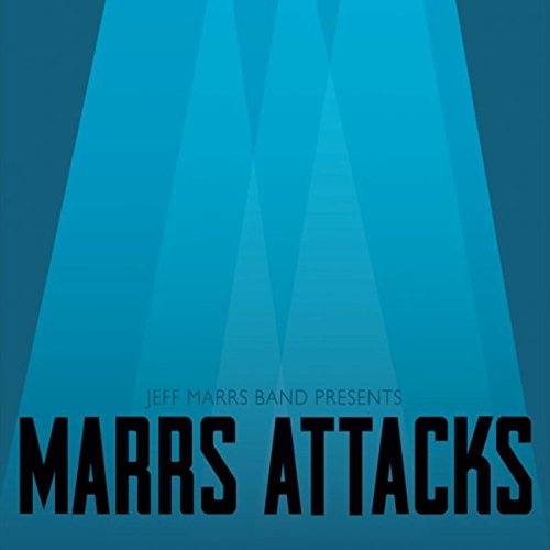 Play Marrs Attacks by Jeff Marrs Band on Amazon Music
