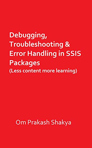 Debugging Troubleshooting And Error Handling In Ssis Packages Debugging