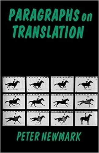 Paragraphs on Translation (Topics in Translation, 1): Newmark, Prof ...