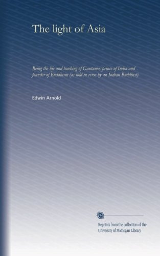 『The light of Asia: Being the life and teaching of Gautama, - 読書メーター
