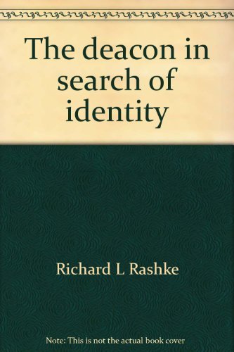 The deacon in search of identity: Rashke, Richard L: 9780809118519 ...