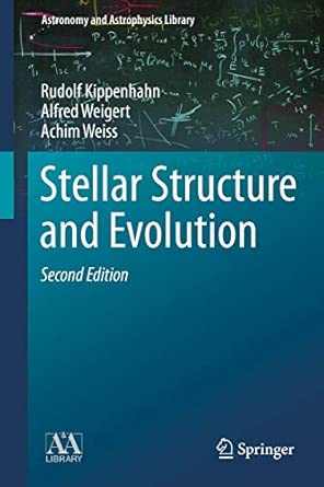 Stellar Structure and Evolution: Kippenhahn, Rudolf, Weigert, Alfred ...