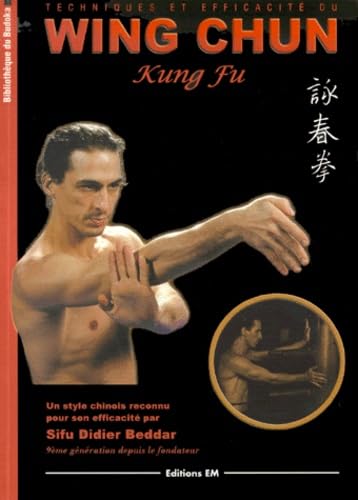 Amazon.com: Wing Chun - kung fu: 9782907736268: Beddar, Didier: Books
