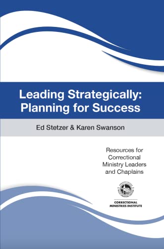 Leading Strategically: Planning for Success: Resources for Correctional ...