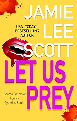 Let Us Prey: Gotcha Detective Agency Mystery Book 1 eBook : Scott ...