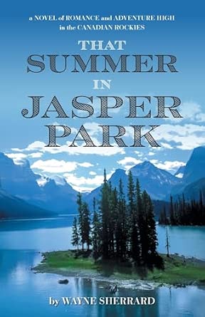 That Summer in Jasper Park: A Novel of Romance and Adventure High in ...