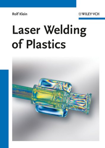 Ebook – Laser Welding of Plastics: Materials, Processes and Industrial ...