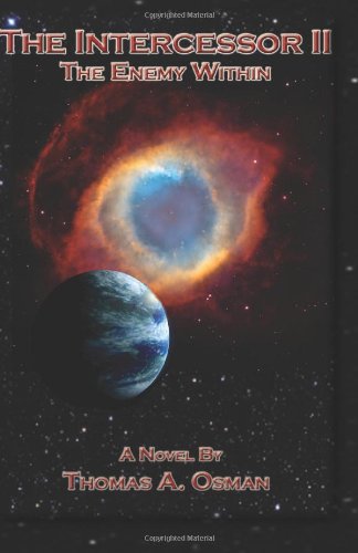 The Intercessor II: The Enemy Within: Thomas A. Osman: 9781456510893: Amazon.com: Books