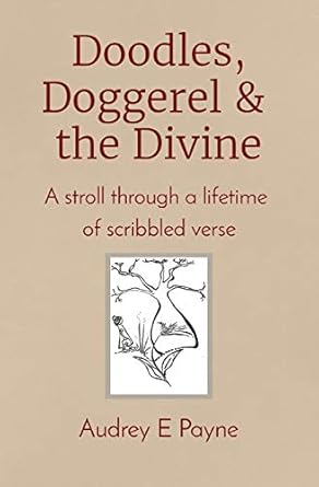 Amazon.com: Doodles, Doggerel & the Divine: A stroll through a lifetime ...