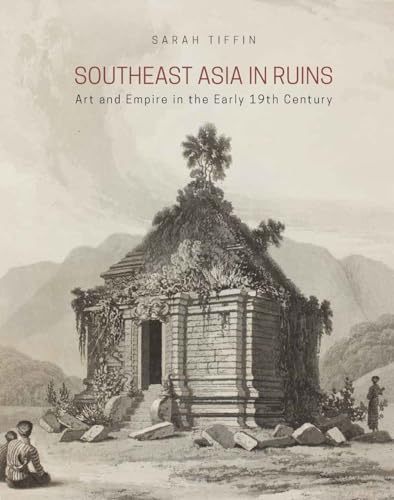 Archaeology of Southeast Asia – Southeast Asian Archaeology