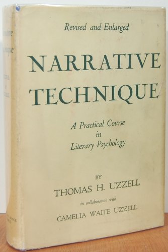 Narrative Technique Third Edition: Thomas H. Uzzell: Amazon.com: Books
