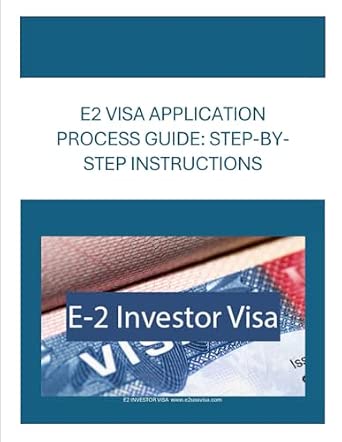 E2 Visa Application Process Guide: Step-By Step Instructions : Consult ...