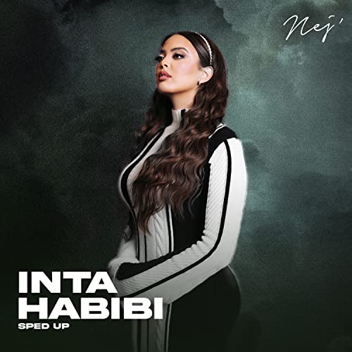 Écouter Inta habibi (Sped up) par Nej sur Amazon Music Unlimited