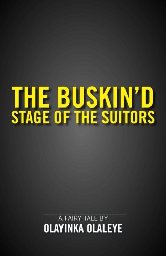 Amazon | The Buskin d Stage of the Suitors | Olaleye, Olayinka ...
