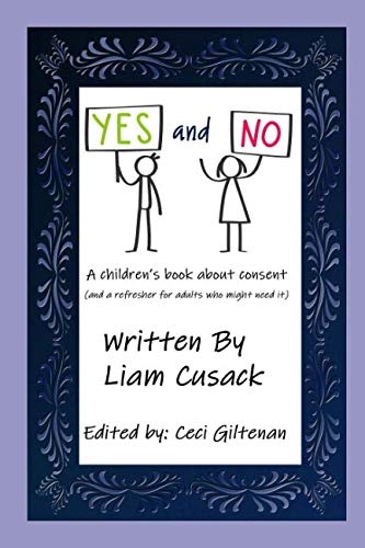 Yes and No, A Children's Book About Consent: (And a refresher for ...