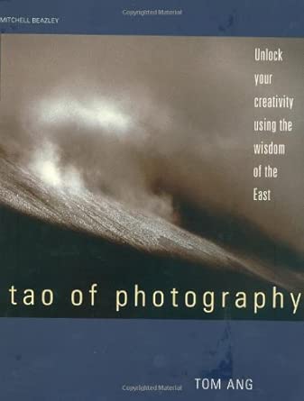 Tao of Photography by Tom Ang (2000-10-12): unknown author: Amazon.com ...
