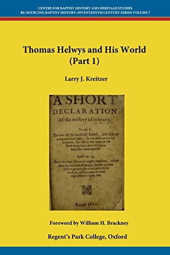 Thomas Helwys and His World (Part 1) (Centre for Baptist History and ...