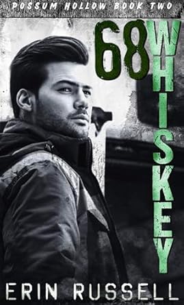 68 Whiskey (Possum Hollow Book 2) - Kindle edition by Russell, Erin ...