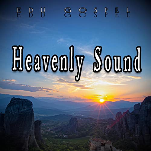 Play Heavenly Sound by Edu Gospel on Amazon Music
