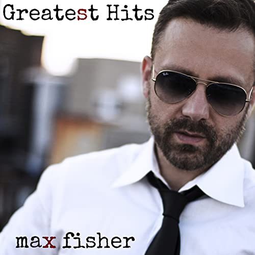 Amazon.co.jp: Greatest Hits [Explicit] : Max Fisher: デジタルミュージック