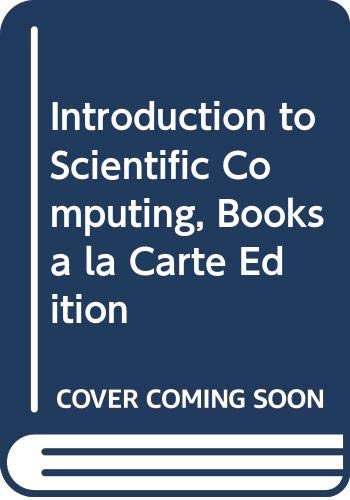 Introduction to Scientific Computing, Books a la Carte Edition : Amazon ...