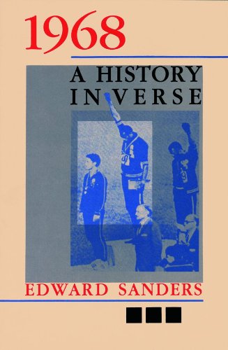 1968: A History in Verse: Sanders, Edward: 9781574230383: Amazon.com: Books