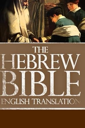 The Hebrew Bible in English Translation Large Print ( tanakh ) or The ...