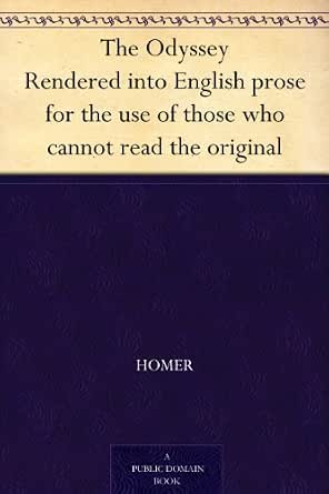Amazon.com: The Odyssey Rendered into English prose for the use of ...