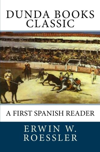A First Spanish Reader (Spanish Edition): Roessler, Erwin W ...