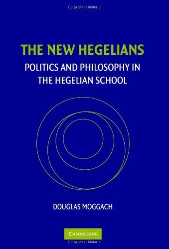 The New Hegelians: Politics and Philosophy in the Hegelian School eBook ...