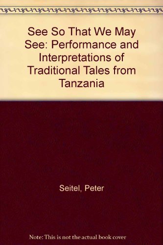 See So That We May See: Performances and Interpretations of Traditional ...