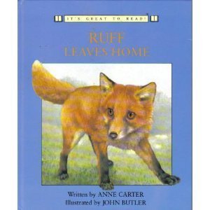 Ruff Leaves Home (It's Great to Read): Anne Carter, John Butler ...