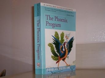 The Phoenix Program: Valentine, Douglas: 9780595007387: Amazon.com: Books