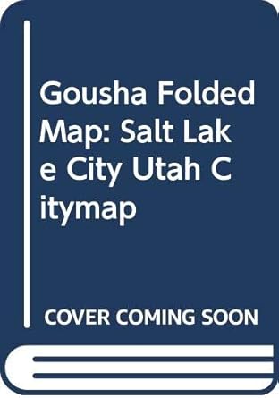 Gousha Folded Map: Salt Lake City Utah Citymap: H.M. Gousha Company ...