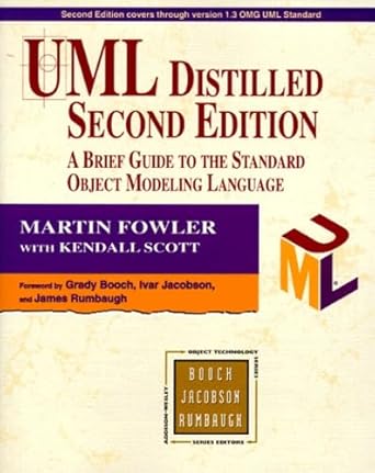 UML Distilled: A Brief Guide to the Standard Object Modeling Language ...
