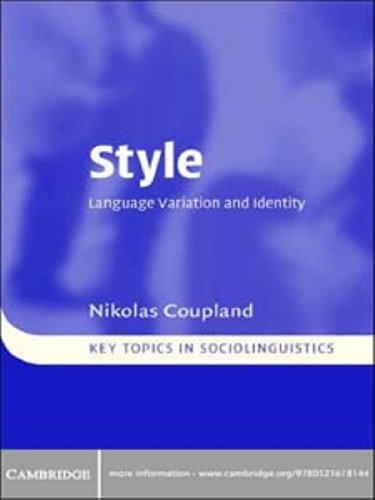 Style: Language Variation and Identity (Key Topics in Sociolinguistics ...