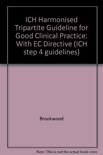 ICH Harmonised Tripartite Guideline for Good Clinical Practice, with EC ...
